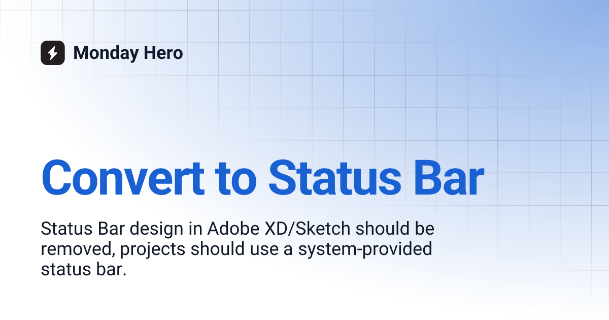 Convert to Status Bar | Monday Hero