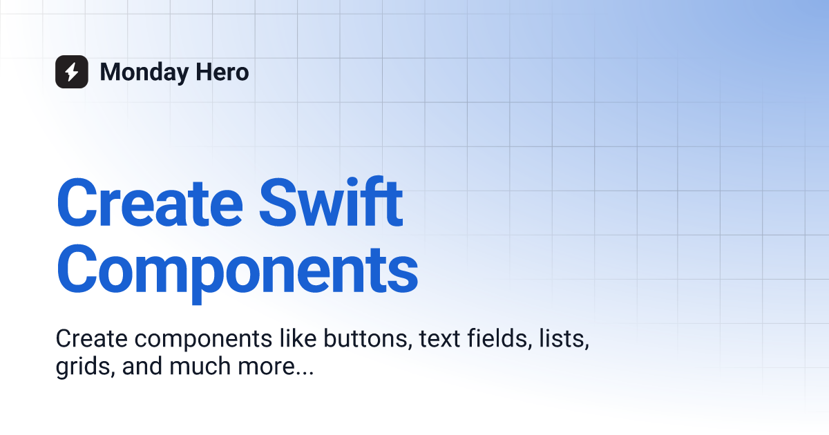 Create Swift Components | Monday Hero