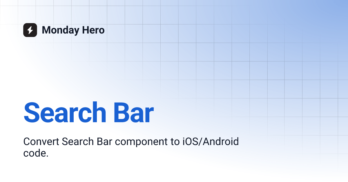 Search Bar | Monday Hero